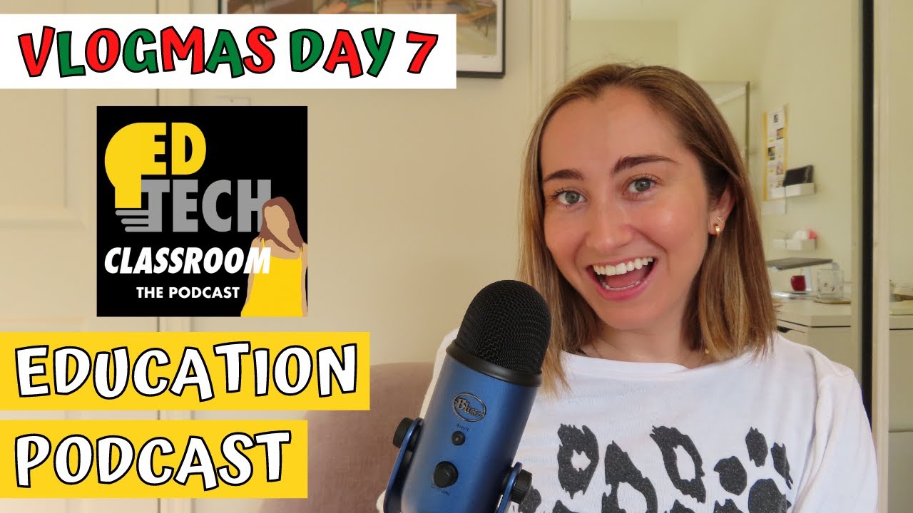 EDTECH CLASSROOM PODCAST w/ Leah Hanes, Shane Krukowski, & Mike Kaechele | PBL & SEL | VLOGMAS DAY 7