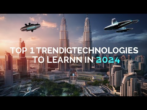 Top 10 Trending Technologies to Learn in 2024