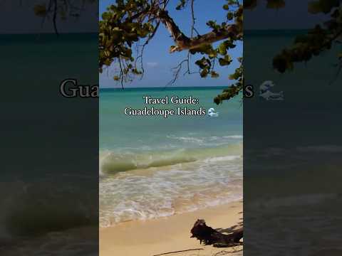 Travel Guide: Guadeloupe Islands #traveltips