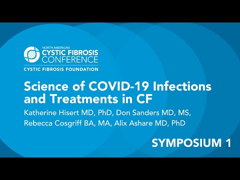NACFC 2020 | S01: Science of COVID-19 Infections and Treatments in Cystic Fibrosis