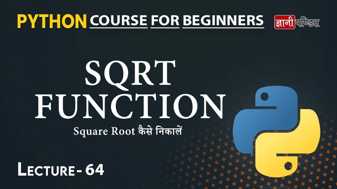 Sqrt Function in Python | Lecture 64 | Python for Beginners