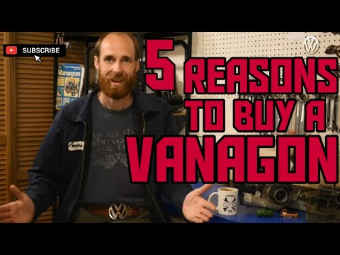 5 Reasons YOU Should Buy A VW Vanagon