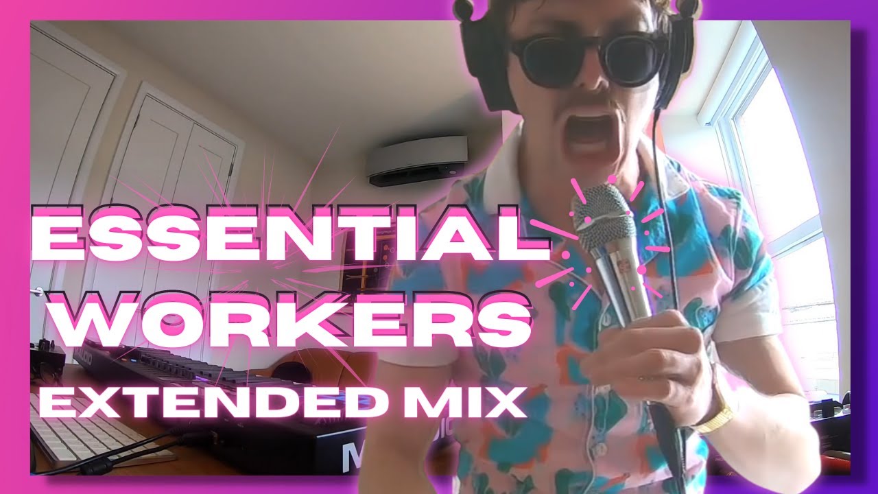 ESSENTIAL WORKERS ANTHEM - EXTENDED VERSION - MARC REBILLET