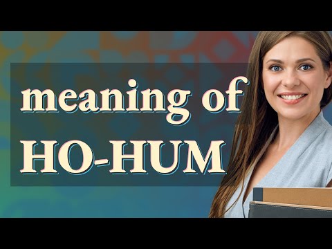 Ho-hum | meaning of Ho-hum