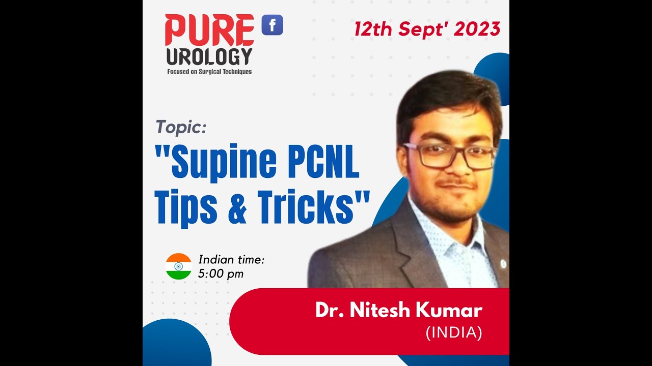 Essential Tips and Tricks for Supine PCNL: Insights from Dr. Nitish Kumar | Galaxy.ai