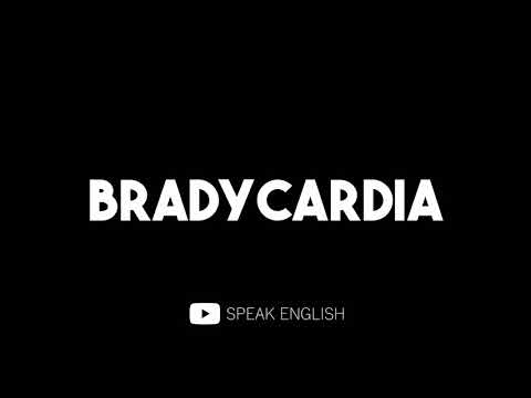How to Pronounce Bradycardia