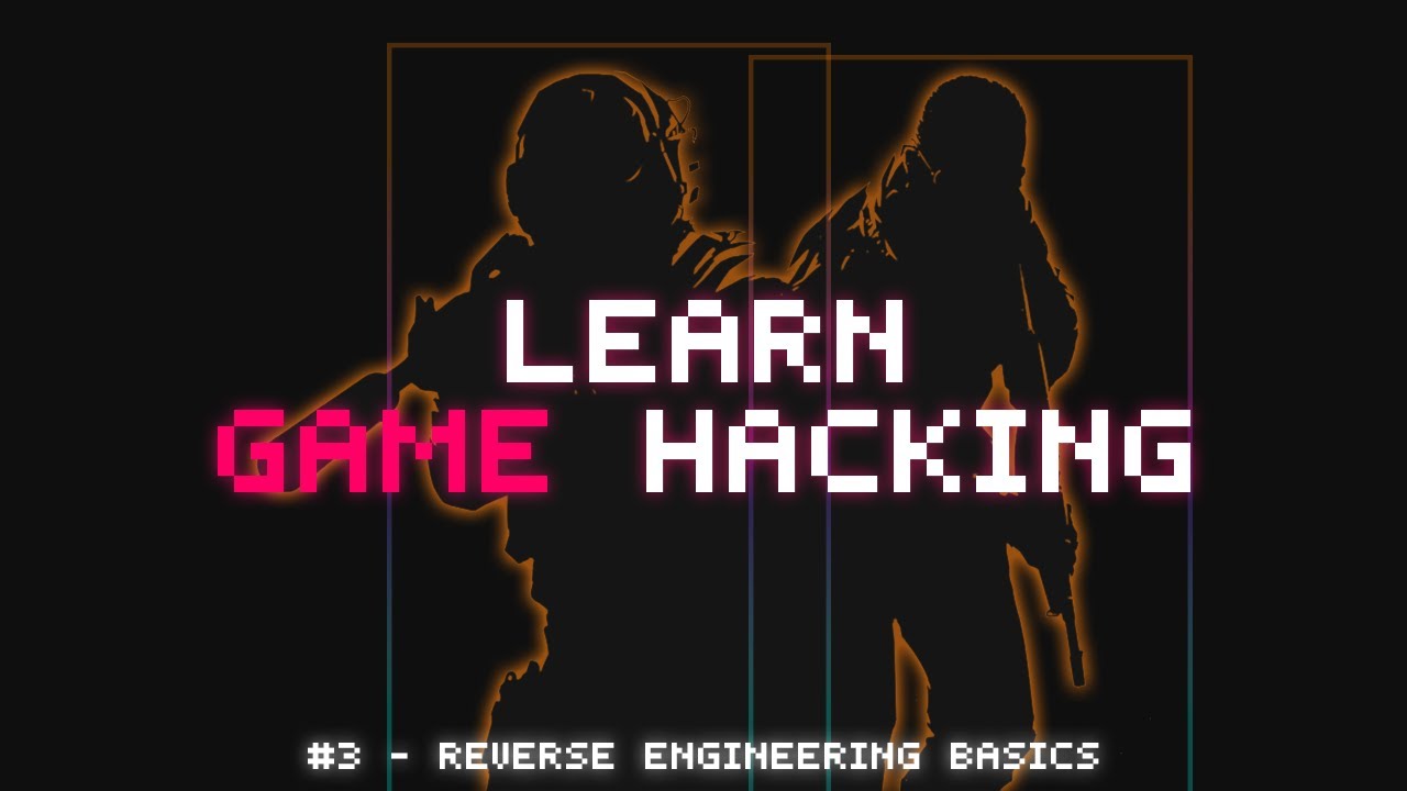 Learn Game Hacking - Reverse Engineering