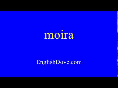 How to pronounce moira in American English.