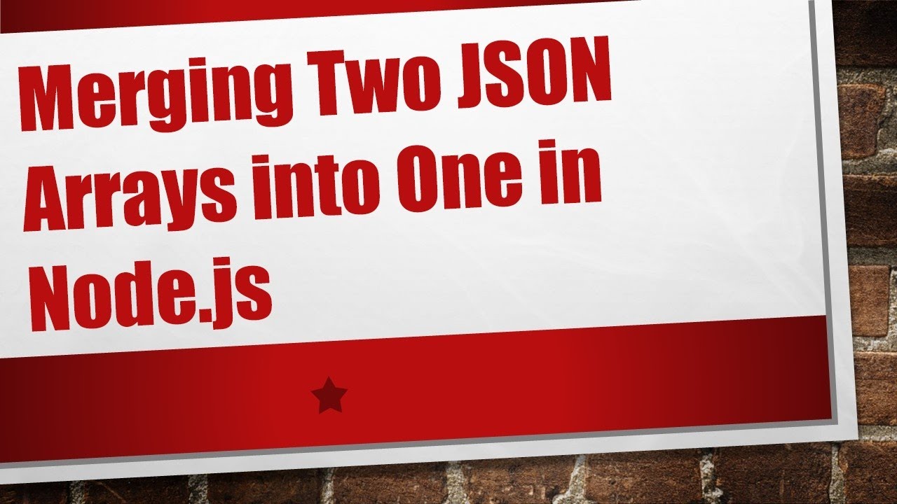 Merging Two JSON Arrays into One in Node.js