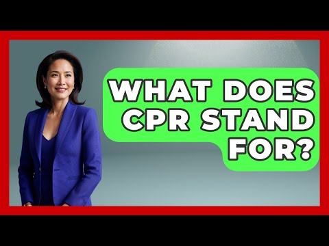 What Does CPR Stand For? - First Response Medicine
