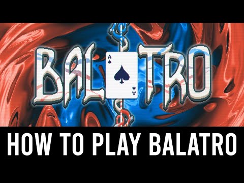 Balatro How To Play - Balatro Tutorial Video First Time Players Beginners Guide Tips To Get Started