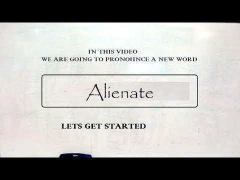 How To Pronounce Alienate In American English ? How To Pronounce Alienate In British English
