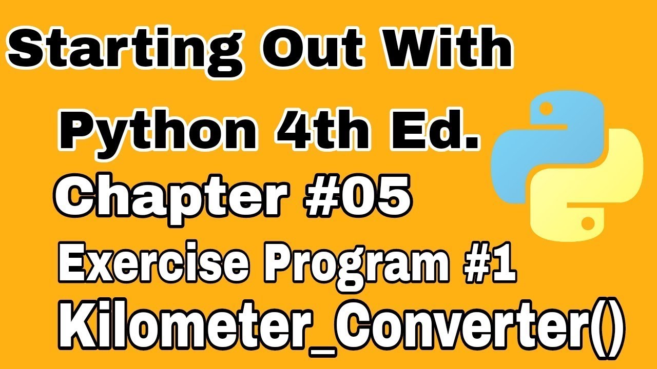 Starting Out With Python Chapter 5 Exercise Program 1  Kilometer Converter Python Function Exercise