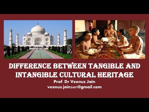 Difference between Tangible & Intangible Heritage - Dr. Veenus Jain
