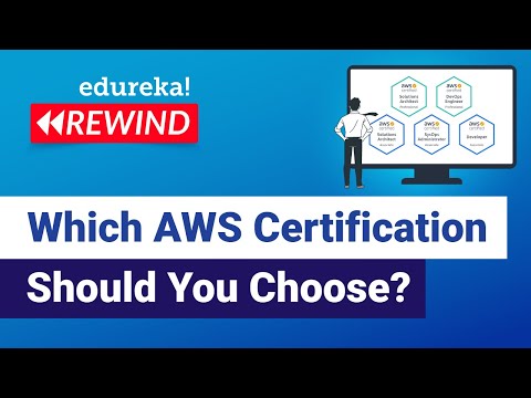 Learn Which AWS Certification Should You Choose | AWS Certifications | Edureka | AWS Rewind 4 ...