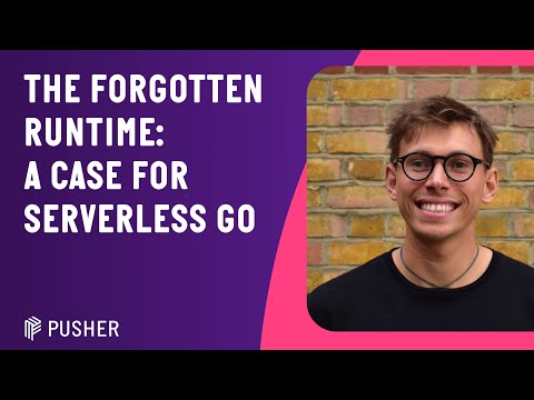 The Forgotten Runtime: A Case for Serverless Go - Serverless London - March 2023