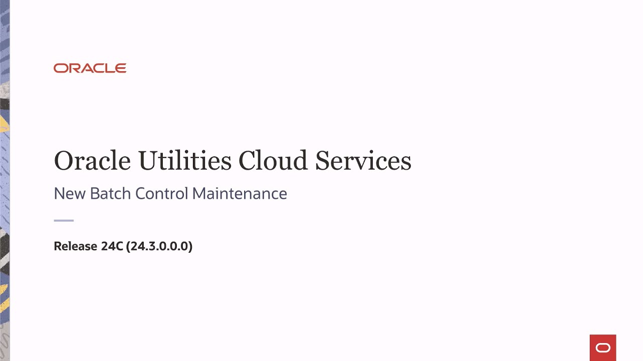 Oracle Utilities Cloud Services 24C Batch Control Maintenance