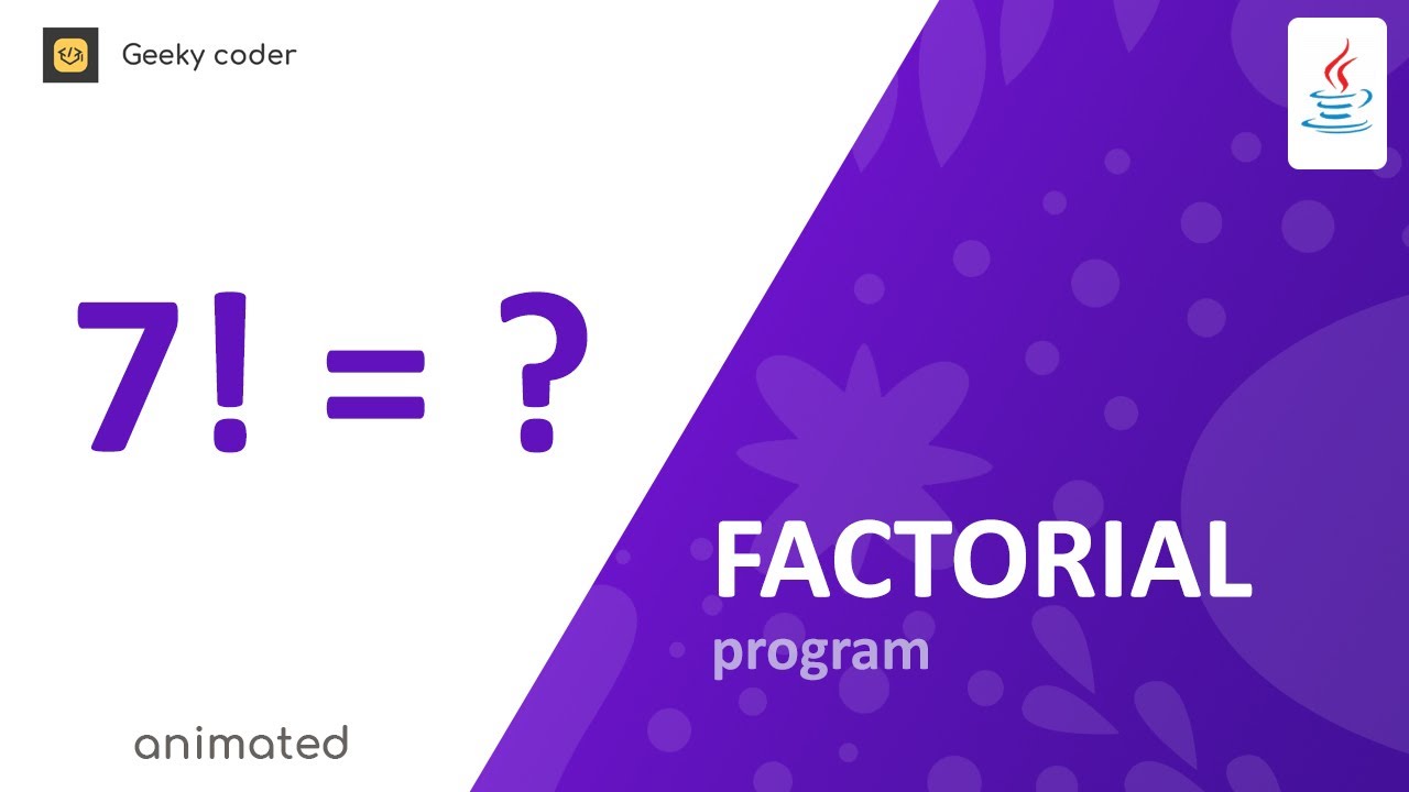 Factorial Program in Java | Java Programs (animated)| By GeekyCoder