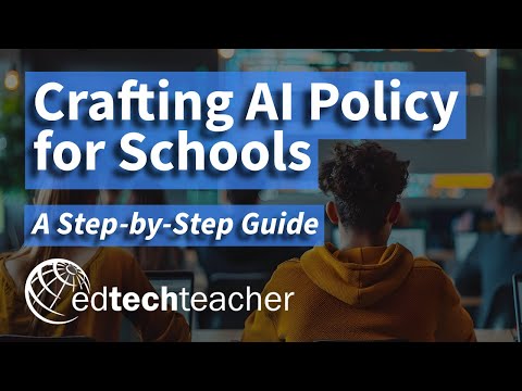 Crafting AI Policy for Schools: A Step-By-Step Guide