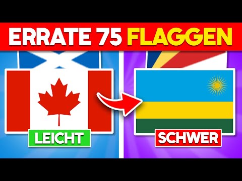 75 Flaggen erraten - Leicht bis Schwer! 🚩🌎 | Flaggen Quiz