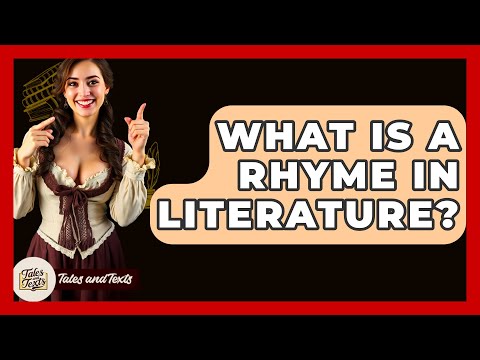 What Is A Rhyme In Literature? - Tales And Texts