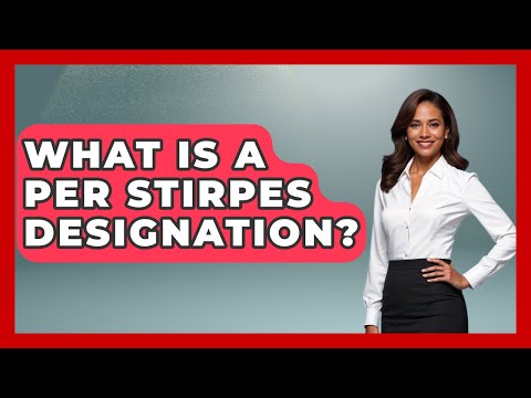 What Is A Per Stirpes Designation? - Your Guide to Budgeting