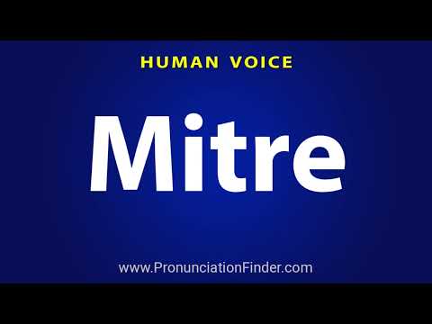 How To Pronounce Mitre