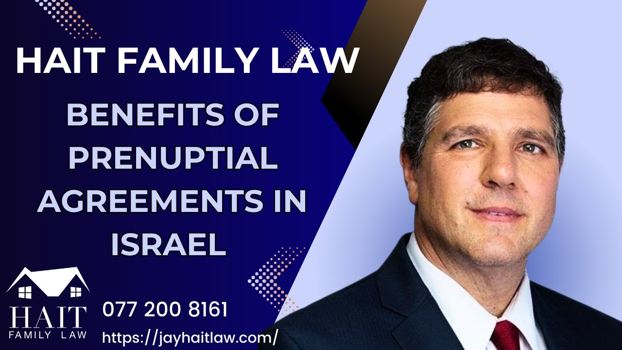 Benefits of Prenuptial Agreements in Israel