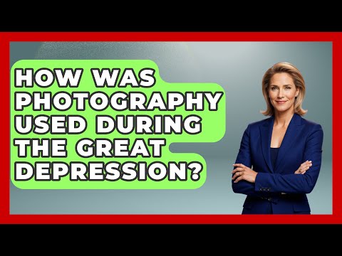 How Was Photography Used During The Great Depression? - Art Across Cultures