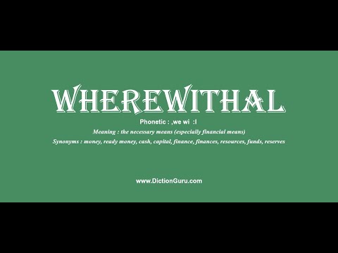 wherewithal: How to pronounce wherewithal with Phonetic and Examples