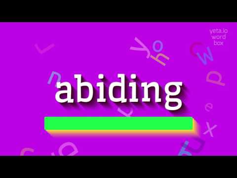 How to say "abiding"! (High Quality Voices)