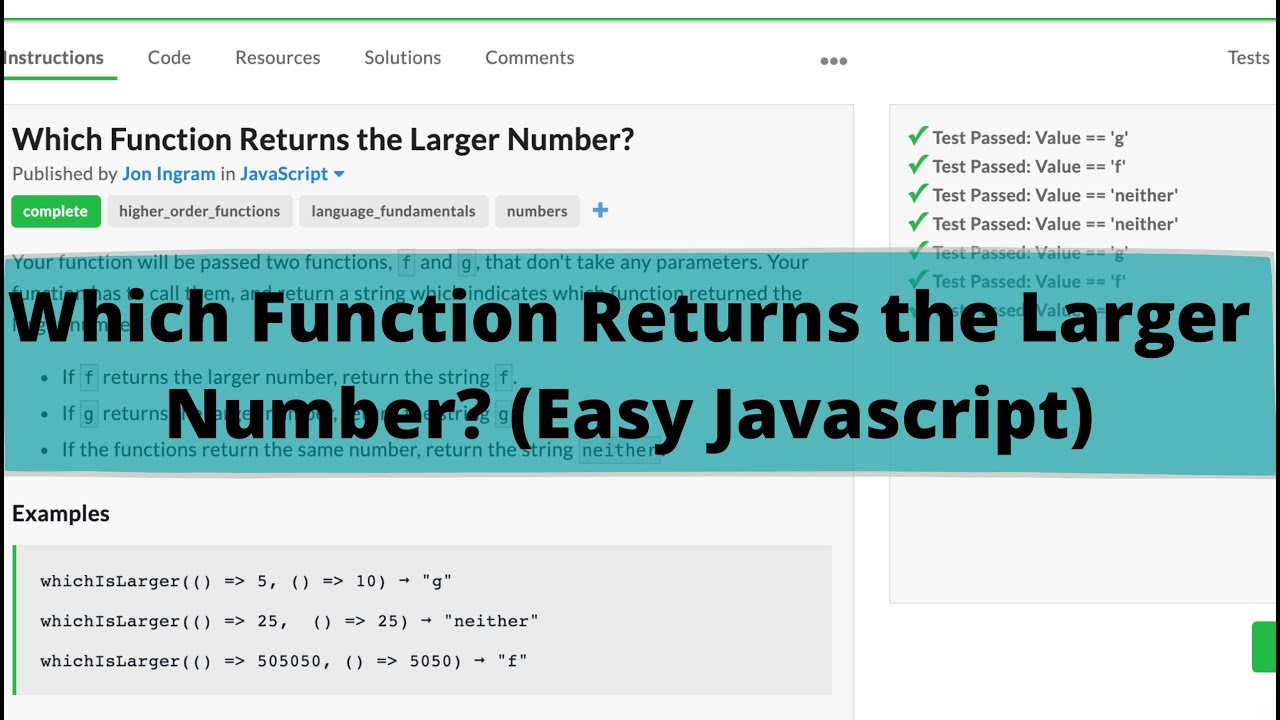 Which Function Returns the Larger Number? (Easy Edabit Javascript Algorithm)