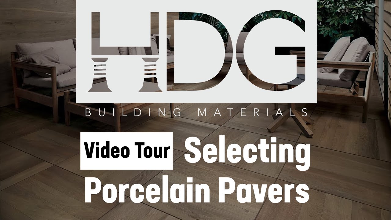 Selecting Porcelain Pavers - HDG Building Materials