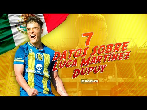 7 cosas que NO SABÍAS sobre LUCA MARTÍNEZ DUPUY | El argentino que eligió a MÉXICO