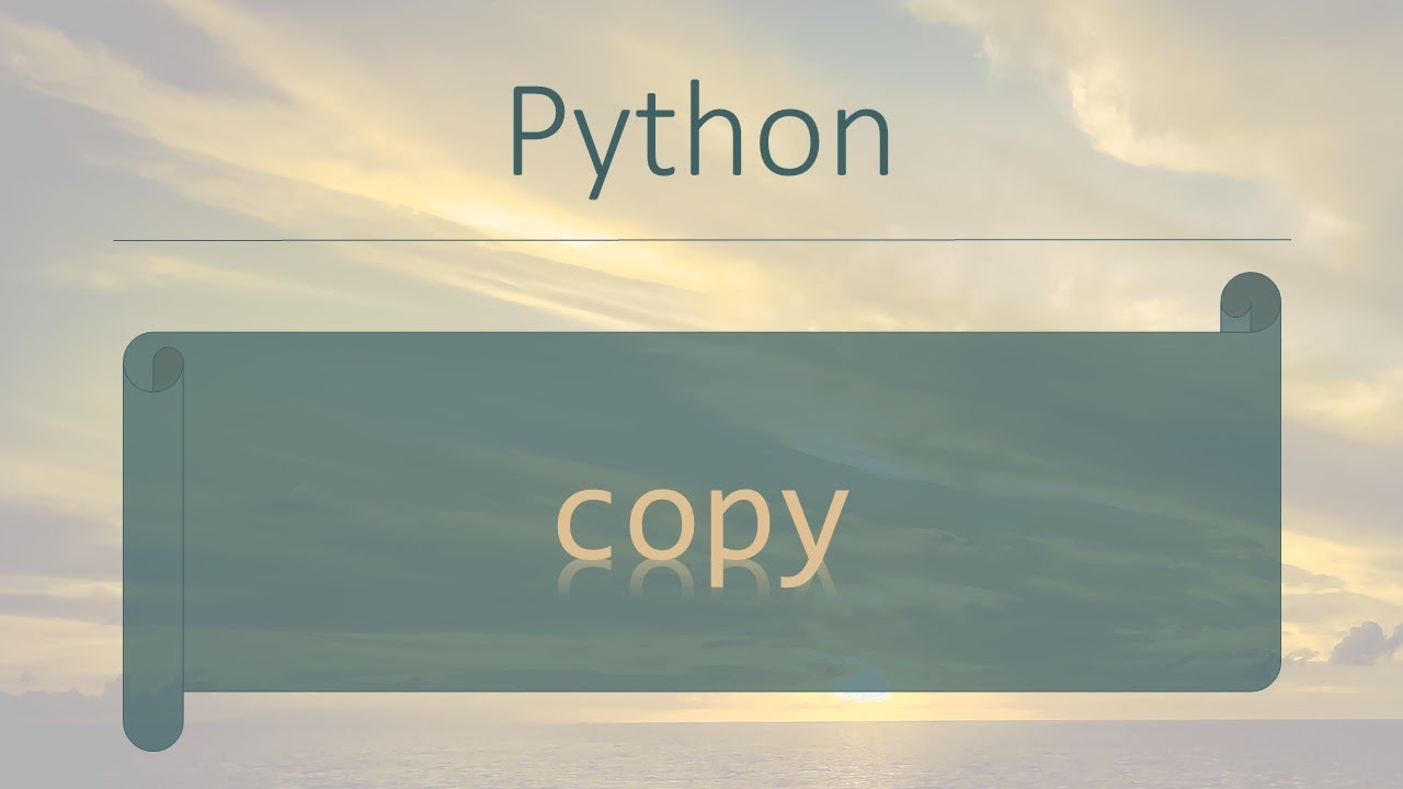 Python Modules #15: Copy module Python | Shallow and deep copy operations