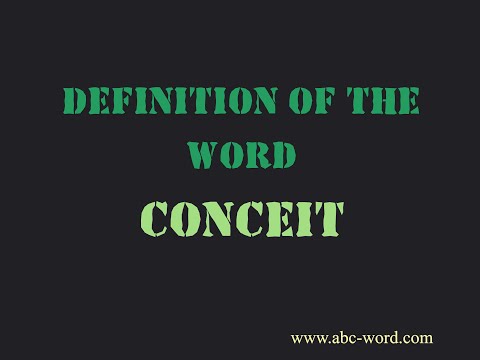 Definition of the word "Conceit"