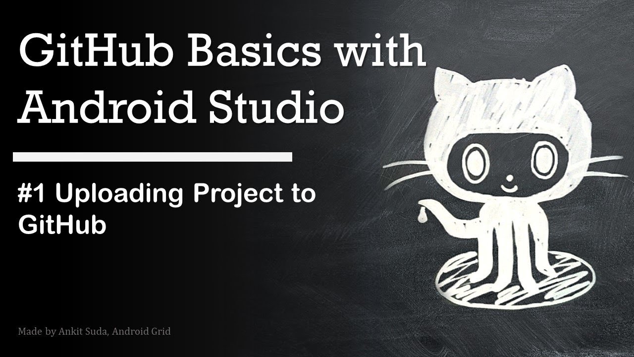 #1 GitHub Basics with Android Studio - Uploading Project