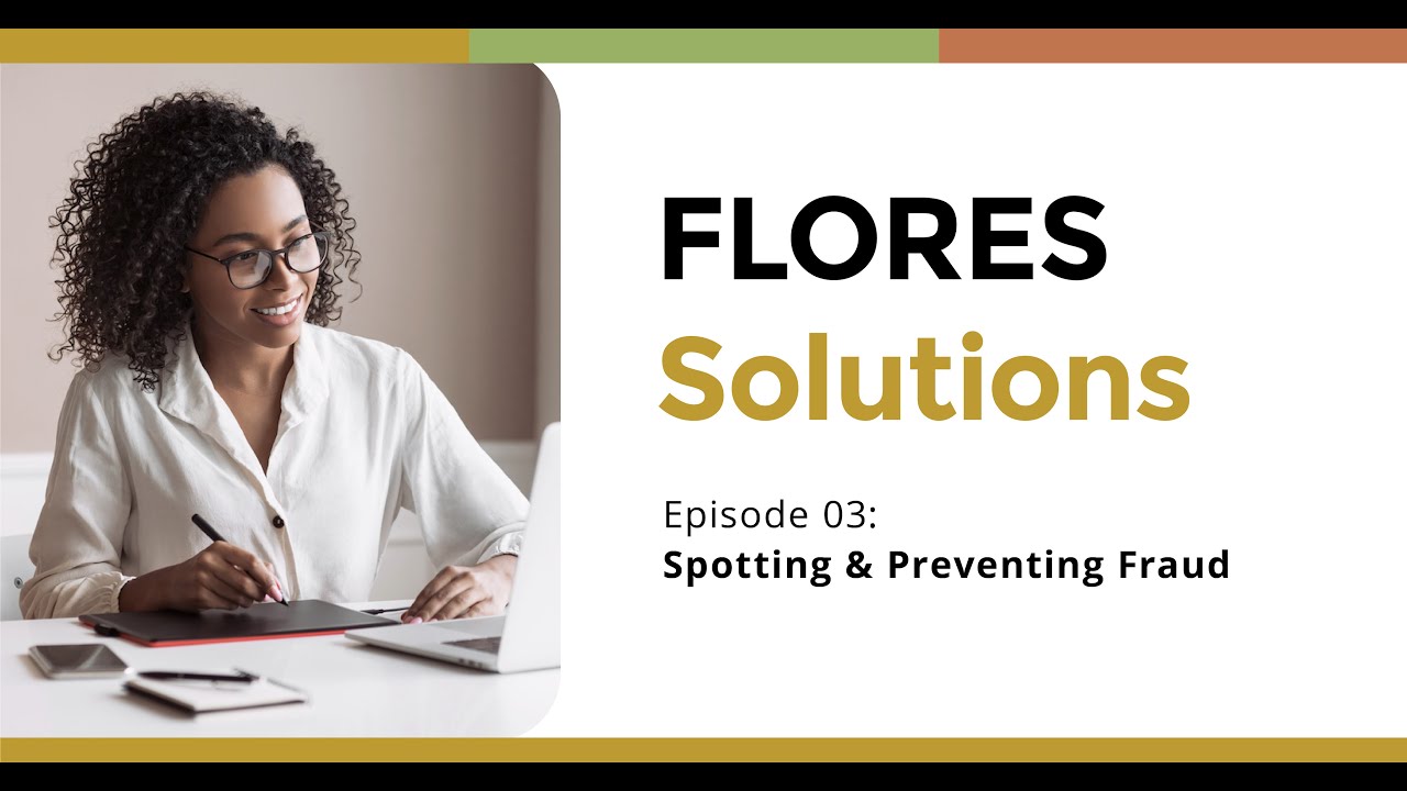FLORES Solutions: Spotting and Preventing Fraud and How Outsourced Accounting, HR & Payroll Can Help