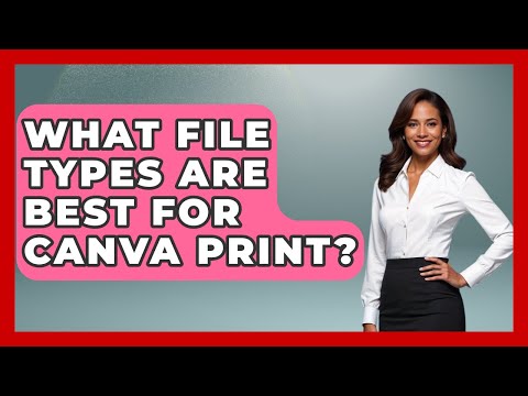 What File Types Are Best For Canva Print? - Graphic Design Nerd