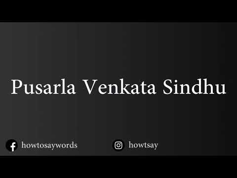How To Pronounce Pusarla Venkata Sindhu