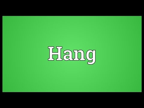 Hang Meaning