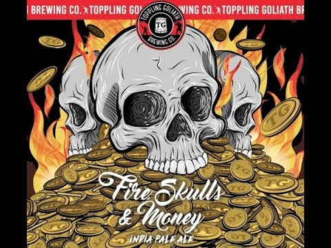 Review of Toppling Goliath Brewing "Fire, Skulls, & Money" IPA