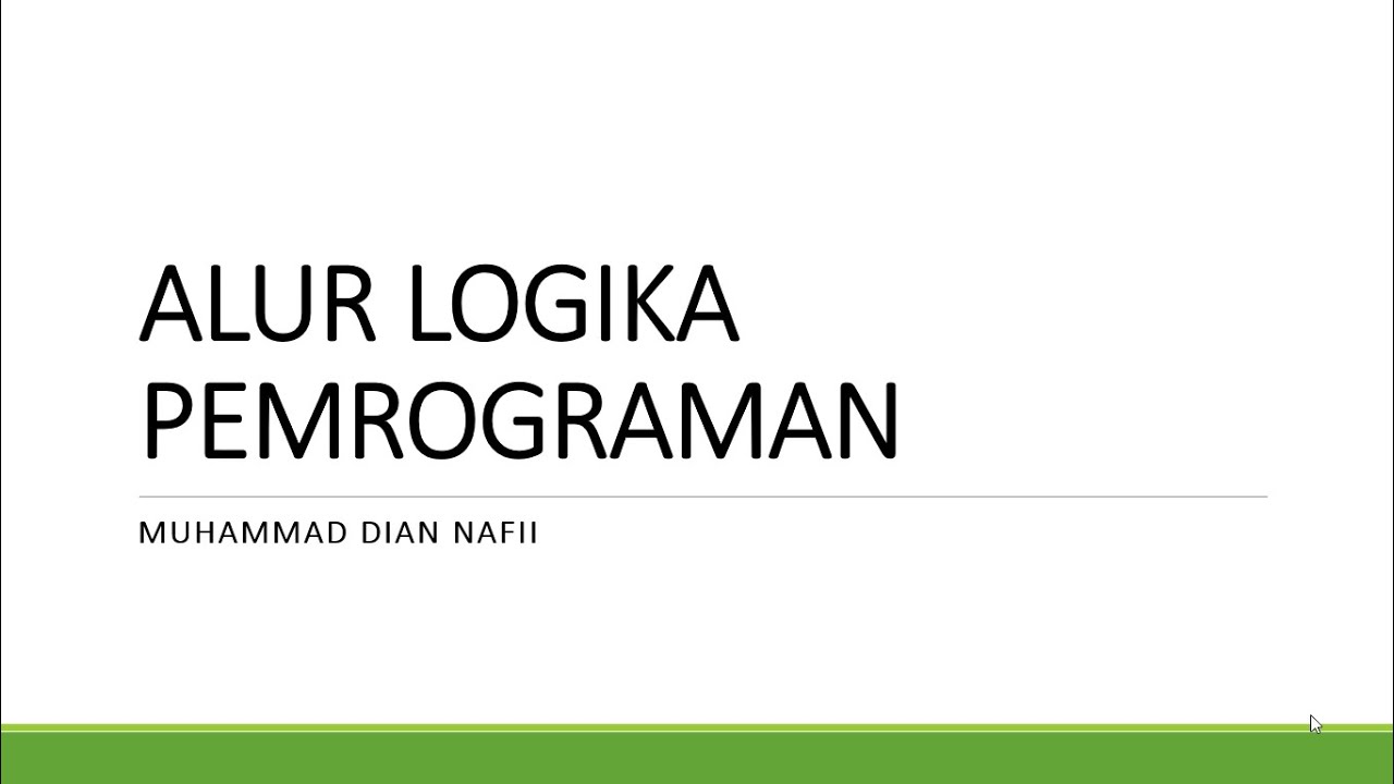 Alur Logika Pemrograman Komputer - Part 1