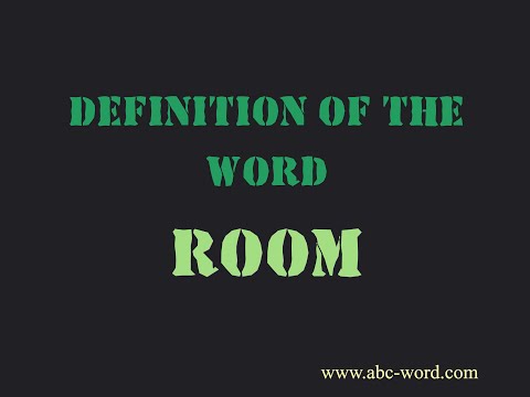 Definition of the word "Room"