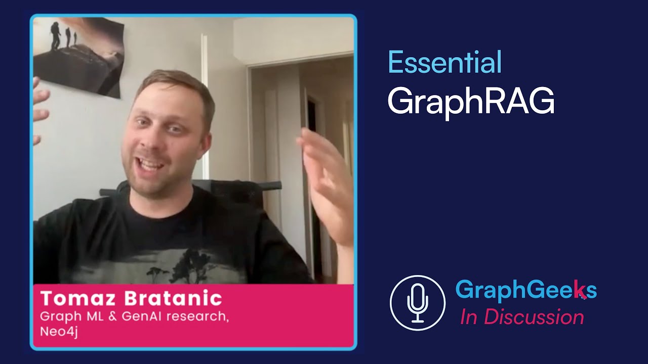 GraphGeeks in Discussion: Exploring GraphRAG with Neo4j's Tomaz Bratanic