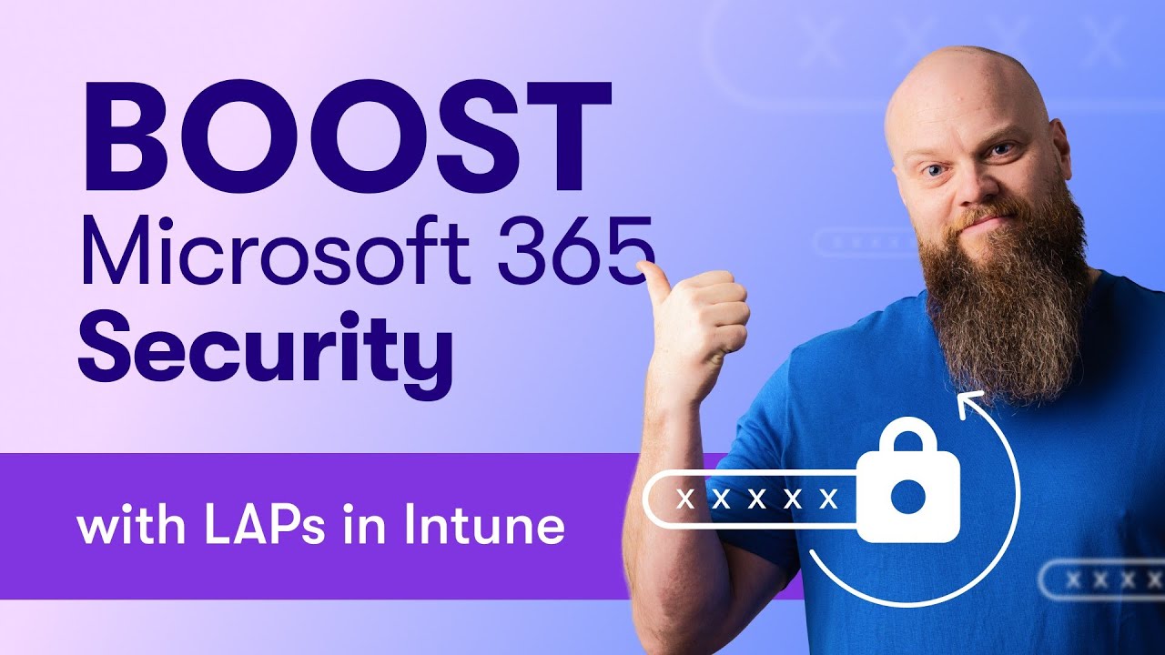 Enhance Microsoft 365 Security Using Intune LAPS