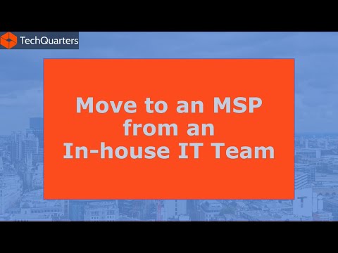 Move to an MSP from an In-house IT Team