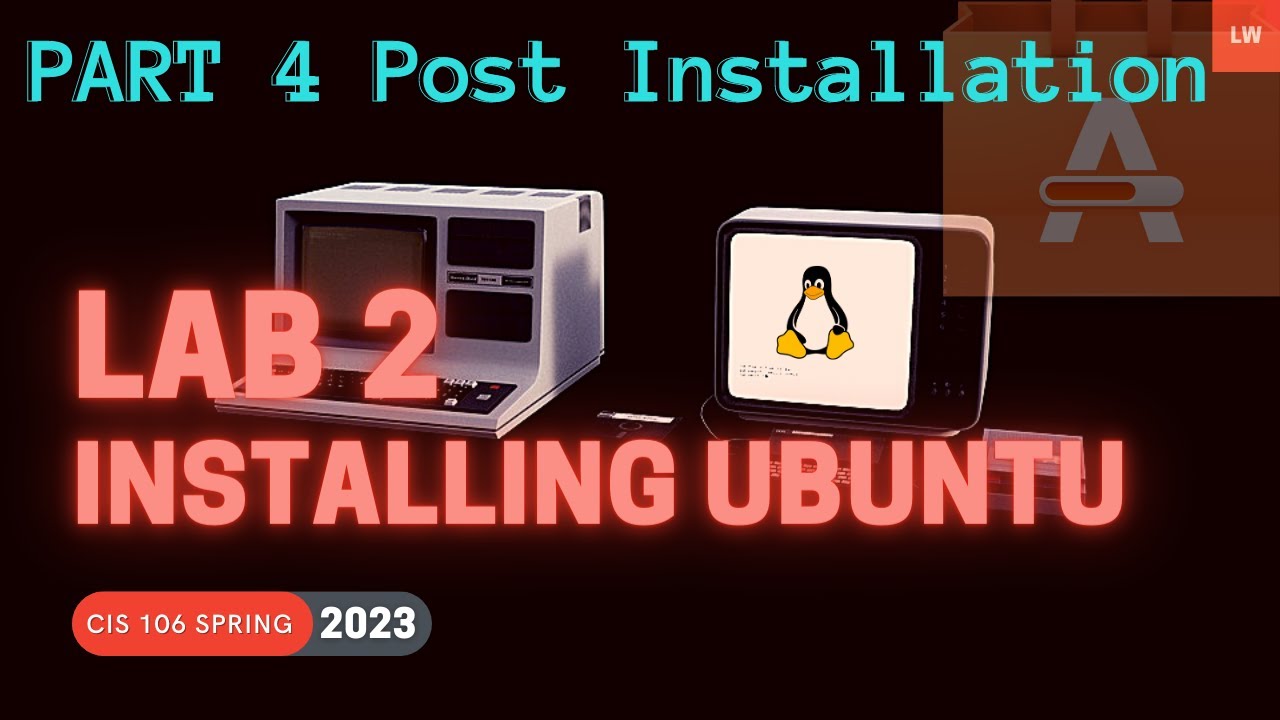 Lab 2 - Installing Ubuntu 22.04 [ Part 4 Post Installation ]
