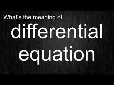 What's the meaning of "differential equation", How to pronounce differential equation?