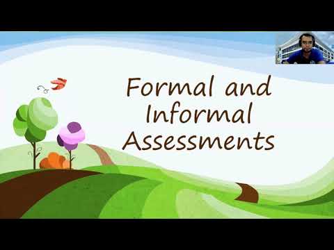 Formal and Informal assessments